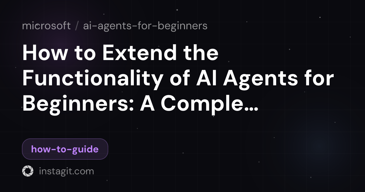 How to Extend the Functionality of AI Agents for Beginners: A Complete ...