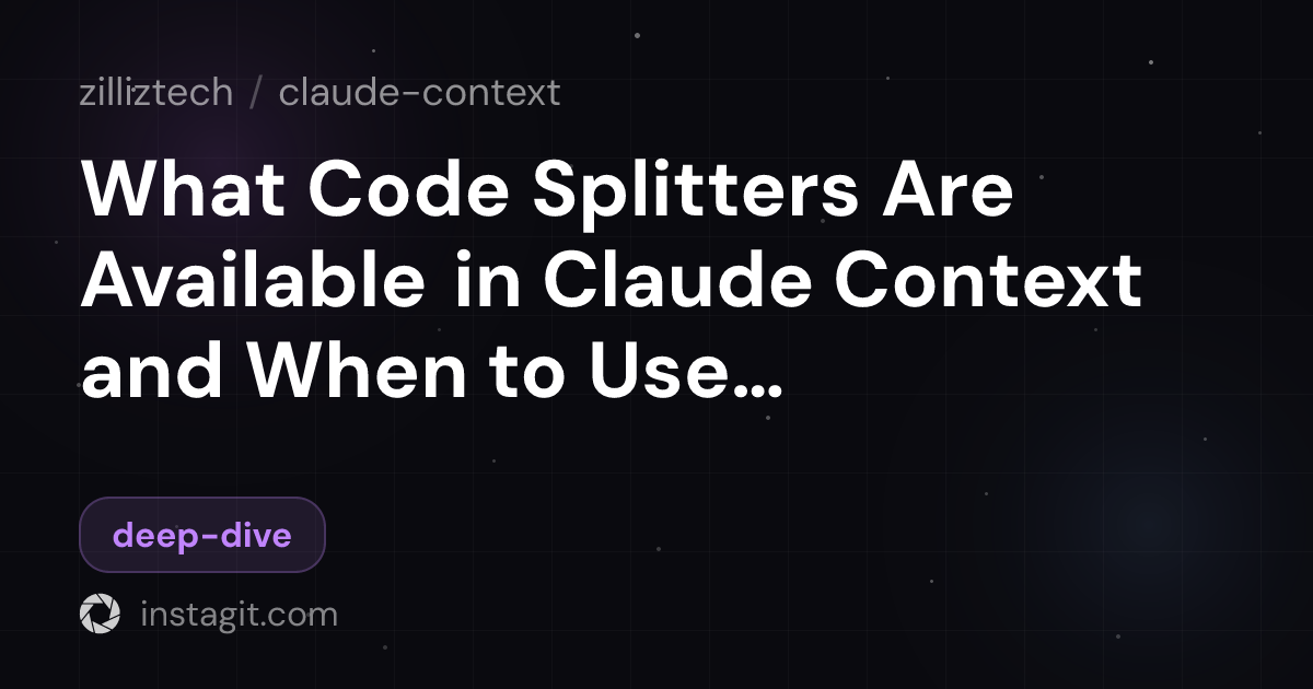 What Code Splitters Are Available in Claude Context and When to Use ...